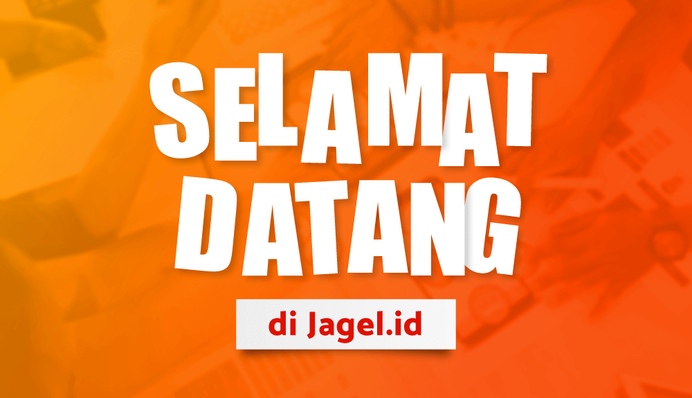 Selamat Datang di jagel.id Selamat Datang di jagel.id